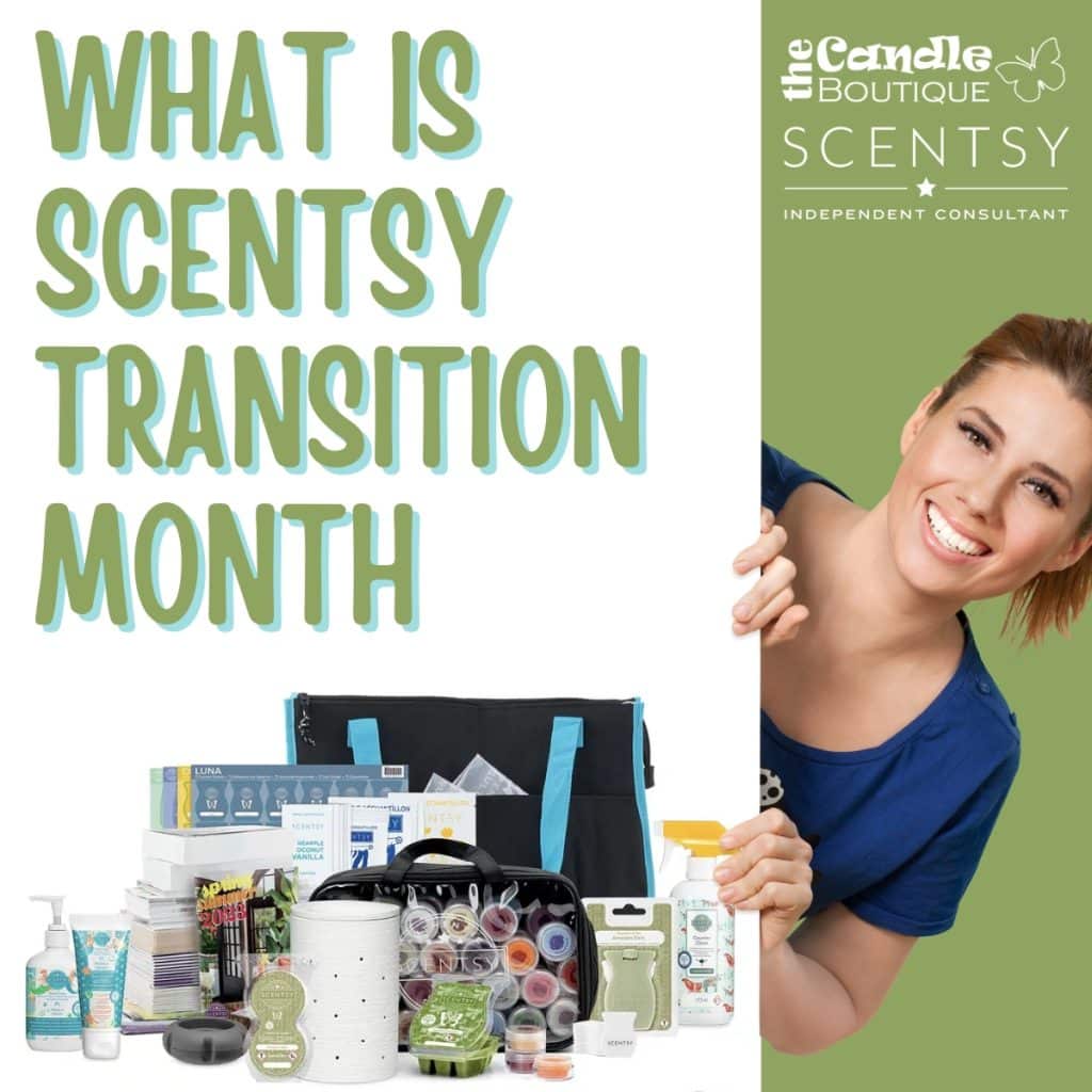 What Is Scentsy Transition Month - The Candle Boutique - Scentsy UK ...